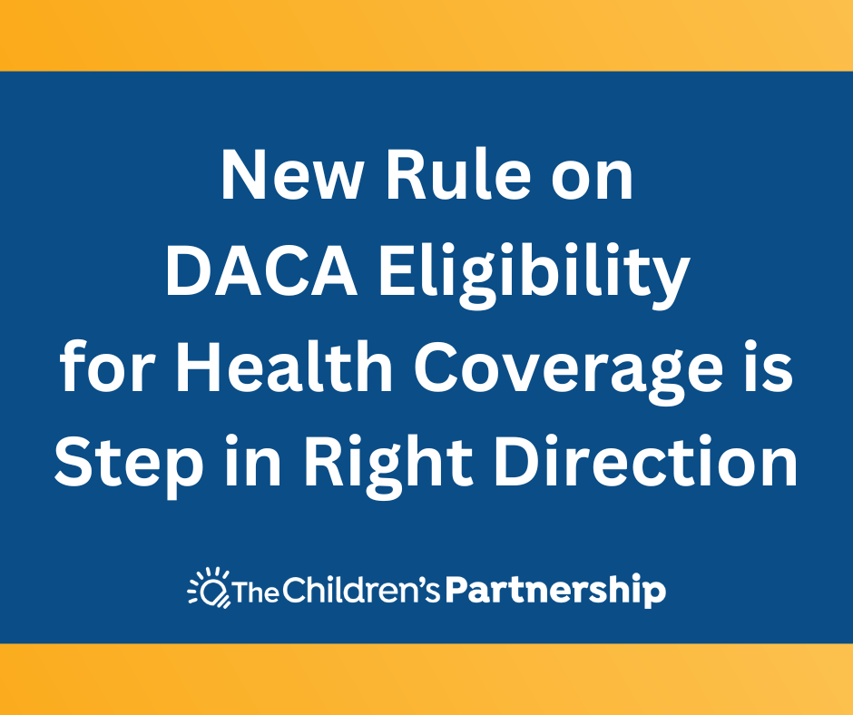 New Rule on DACA Eligibility for Health Coverage is Step in Right ...